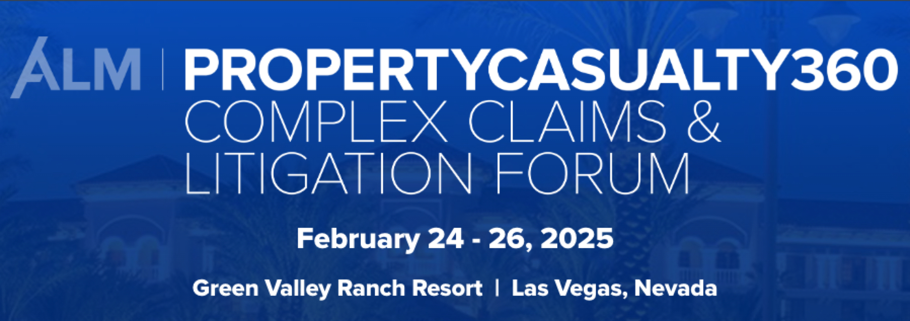 2025 Complex Claims and Litigation Forum | Tyson & Mendes