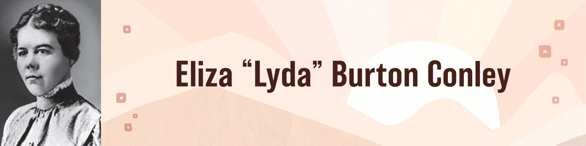 Native American Heritage Spotlight: Eliza “Lyda” Burton Conley | Tyson ...